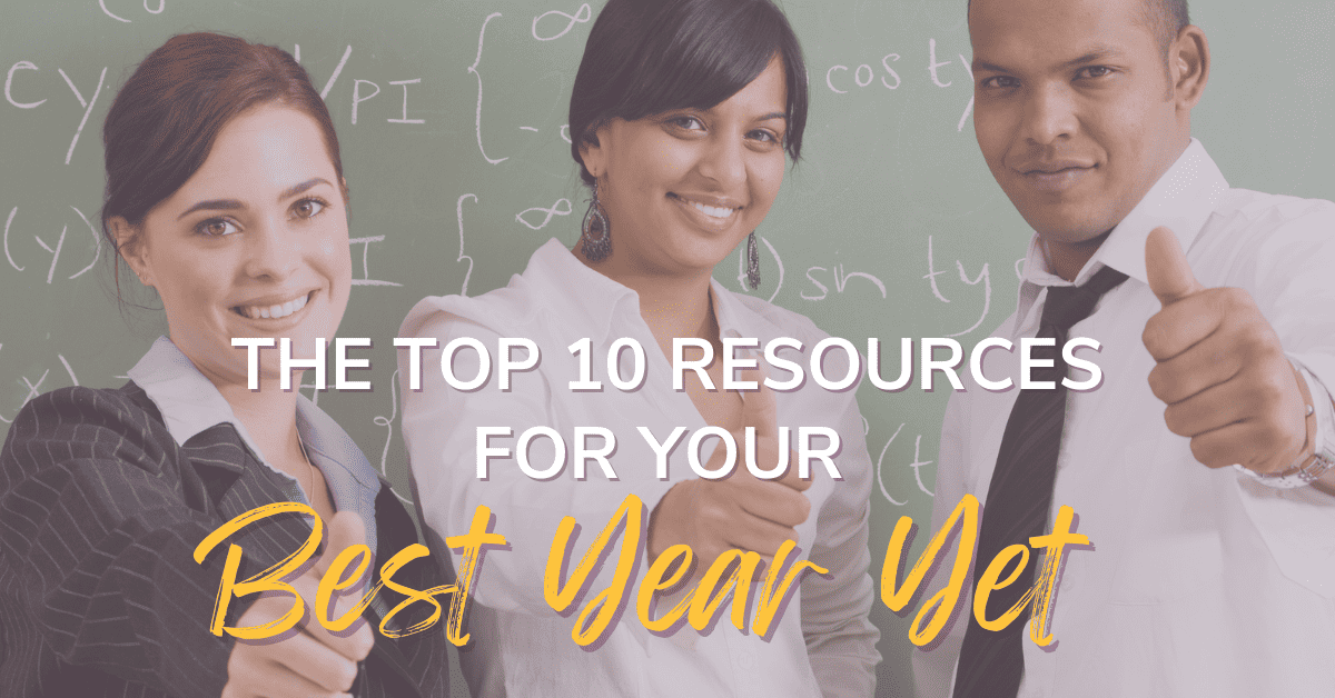 The Top 10 Resources for Your Best Year Yet - Teach Empowered