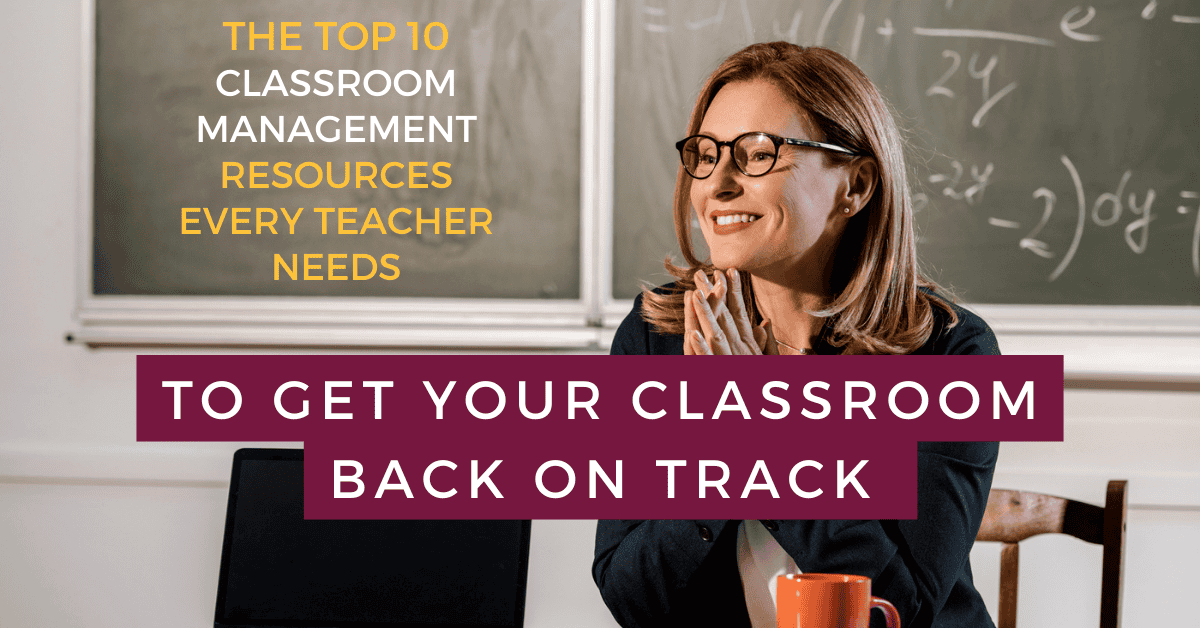 The Top 10 Classroom Management Resources Every Teacher Needs to Get ...